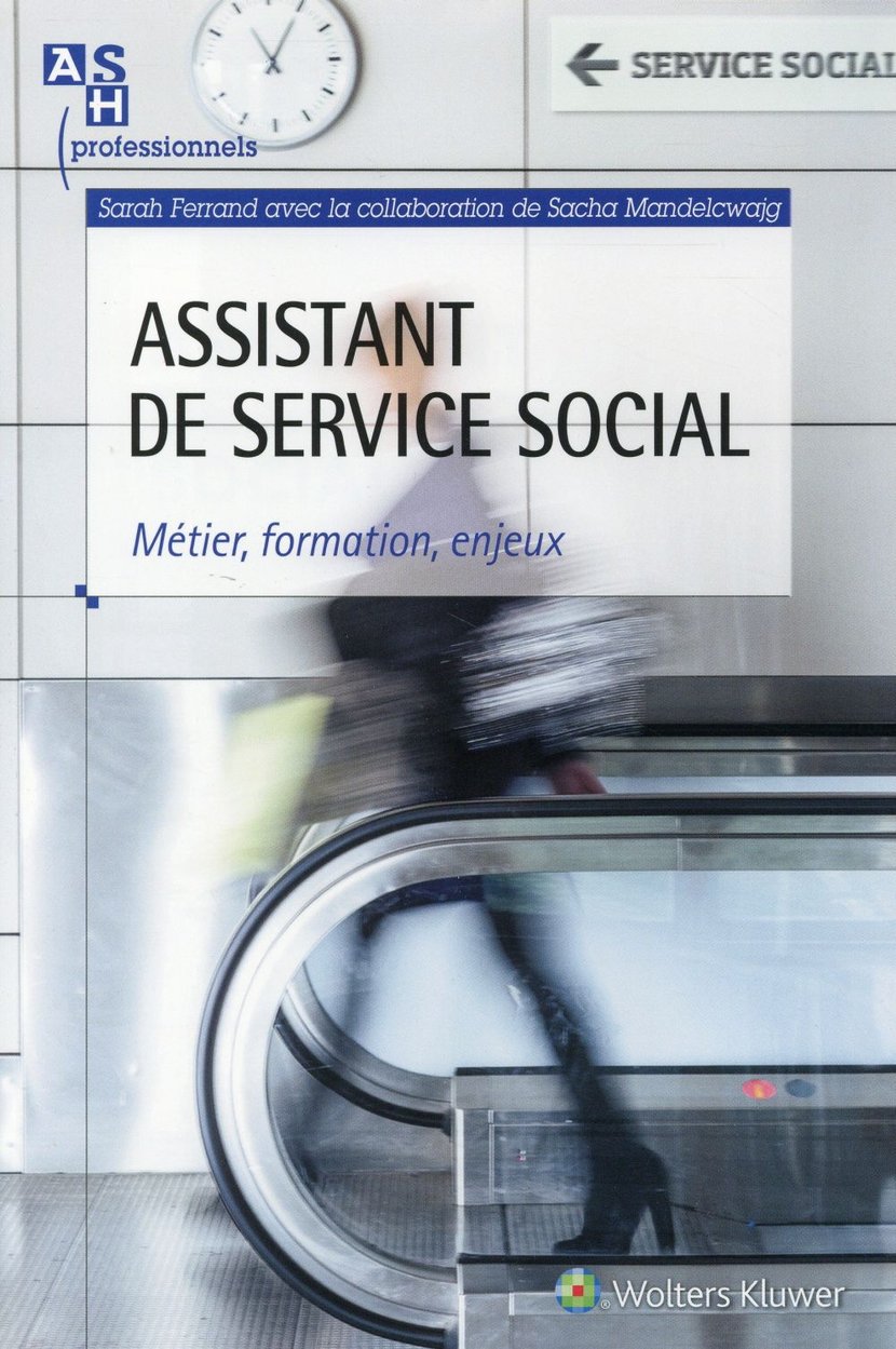 Assistant de service social - métier, formation, enjeux : Sarah Ferrand ...
