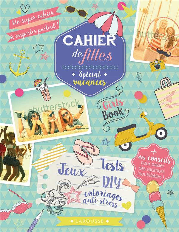 Le girl's book cahier de filles - spécial vacances : Collectif - Livres ...