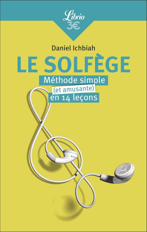 Le Solfège : Méthode simple et amusante en 14 leçons : Daniel Ichbiah ...