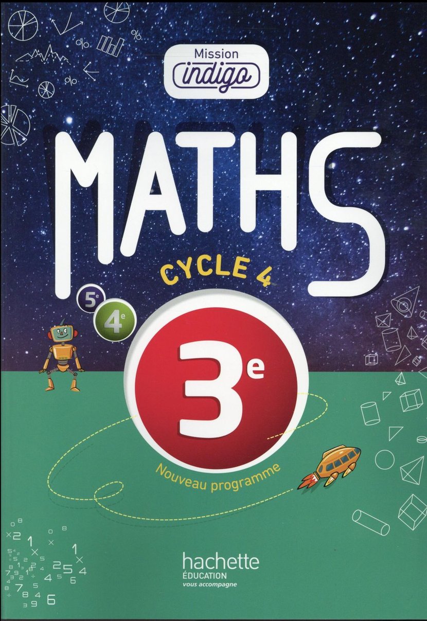 Mission indigo : mathématiques - 3ème - livre de l'élève (édition 2016 ...
