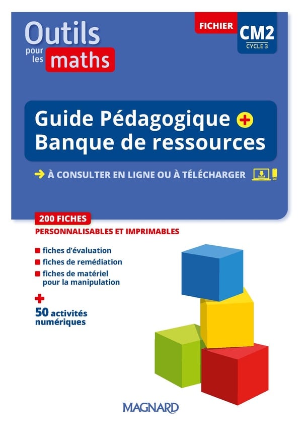 Outils pour les maths : CM2 : guide pédagogique + banque de ressources ...