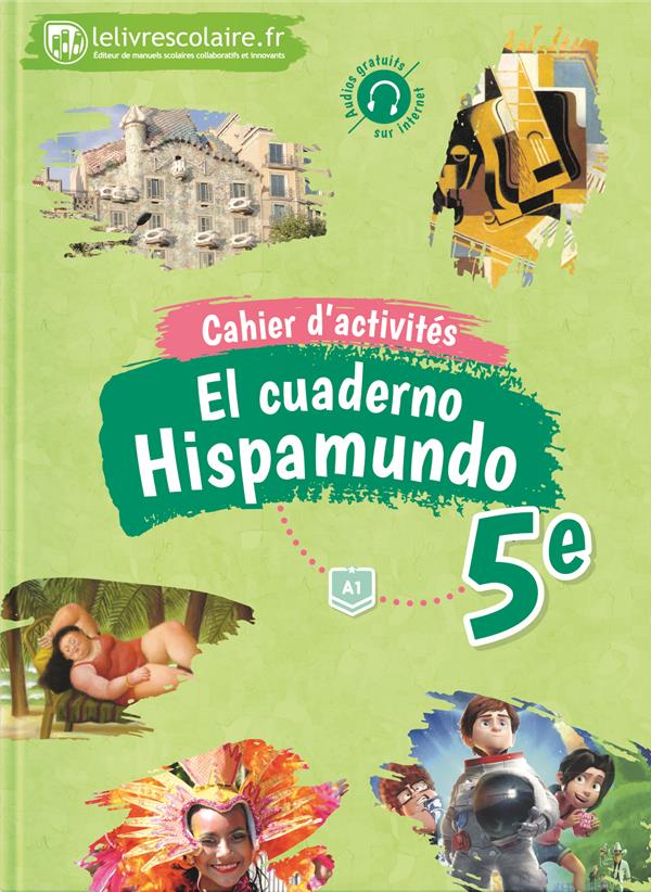 Hispamundo : espagnol - 5e - cahier d'activités (édition 2017) : Laura ...