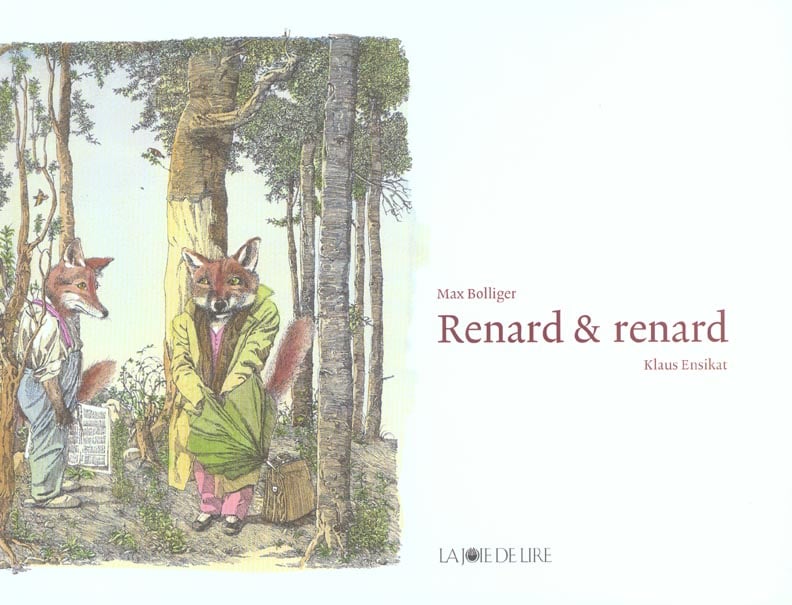 Renard et renard : Max Bolliger - 288258234X - Livres pour enfants dès 3 ans | Cultura