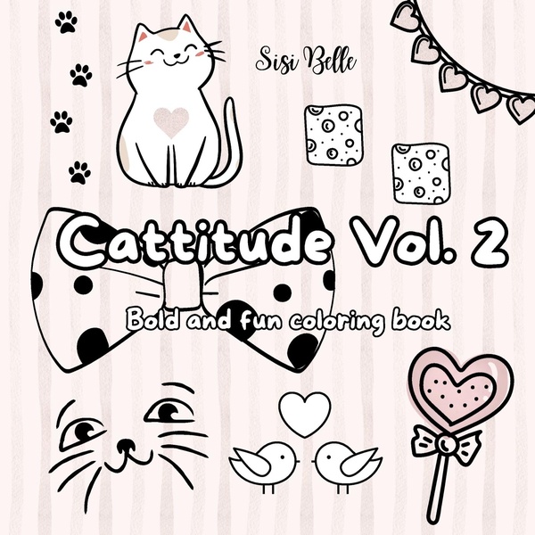Cattitude Vol. 2 coloring book : Easy and fun coloring book with bold ...