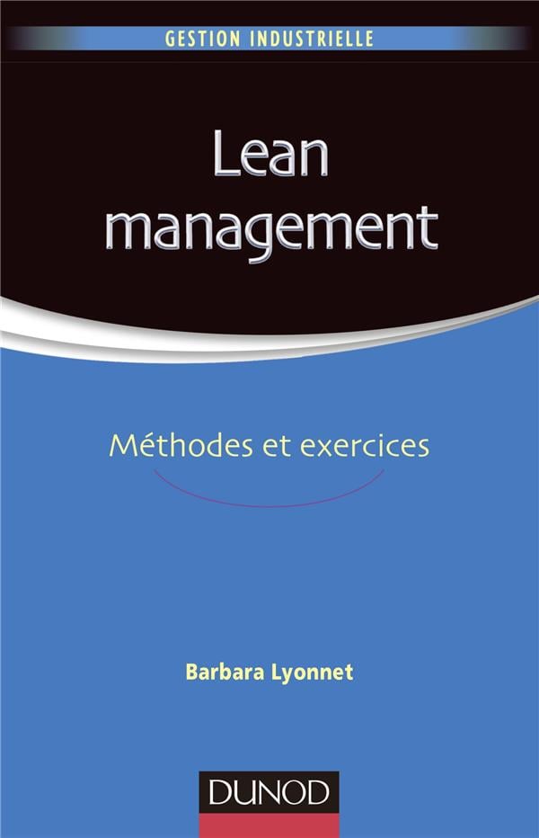 Lean management - méthodes et exercices : Barbara Lyonnet - Livre ...