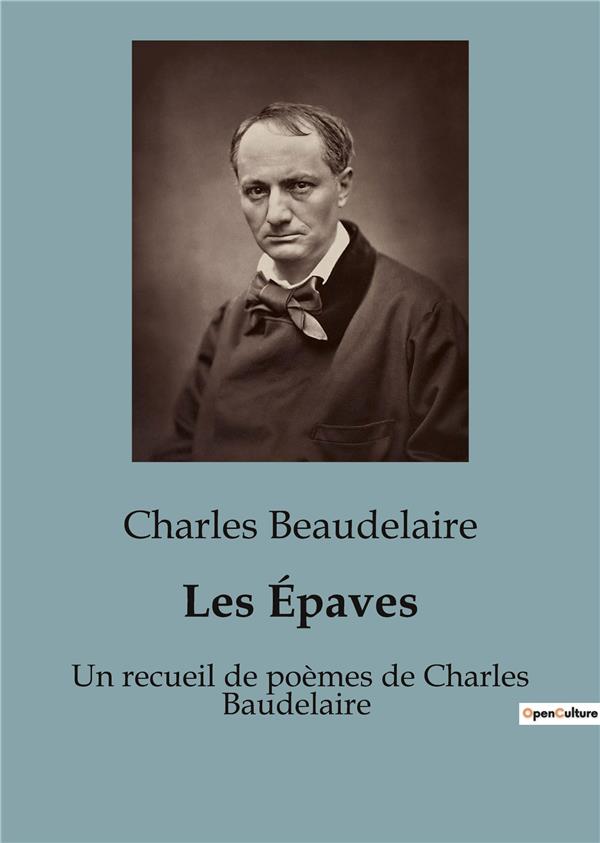 Les Épaves : Un recueil de poèmes de Charles Baudelaire - Livres audio ...