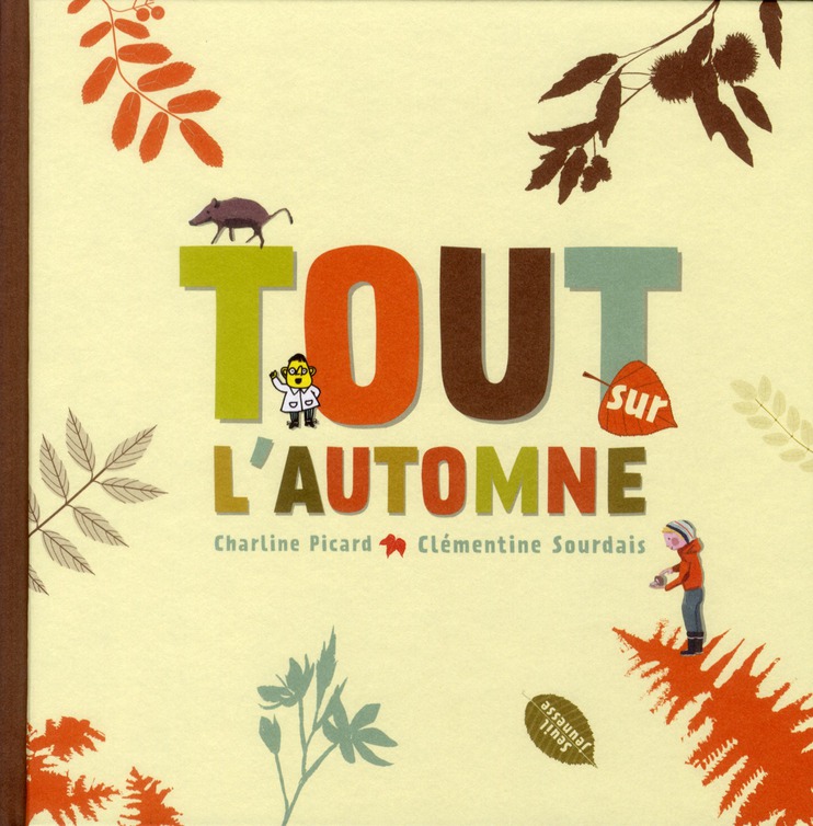 Tout sur l'automne : Charline Picard,Clémentine Sourdais - 2021024199 ...