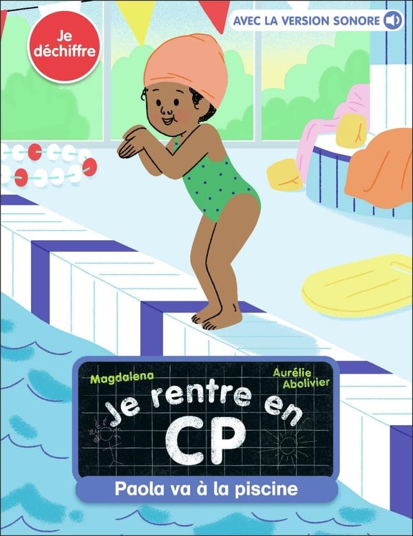 Je rentre en CP Tome 21 : Paola va à la piscine : Aurélie Abolivier ...