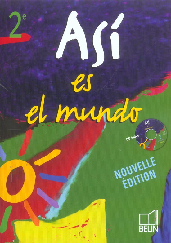 Asi es el mundo - espagnol - 2nde - livre de l'élève (édition 2005 ...
