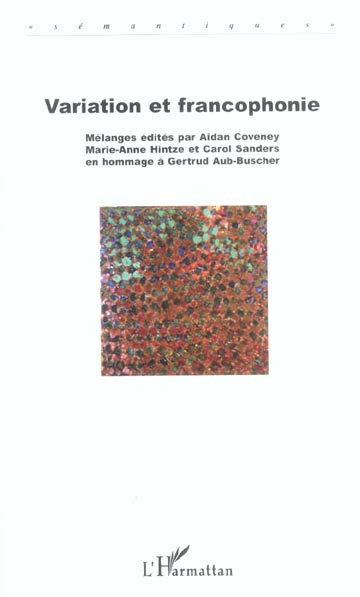 Variation et francophonie : Mélanges édités par Aidan Coveney Marie ...
