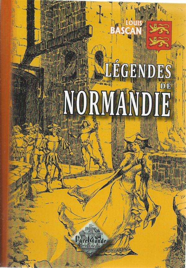 Légendes de normandie : Louis Bascan - 2846187177 - Livre Histoire ...