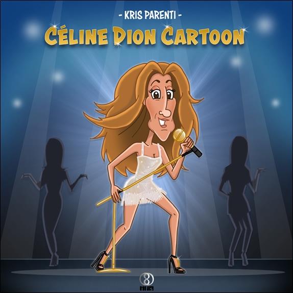 Céline Dion cartoon : Kris Parenti - Livres mode | Cultura