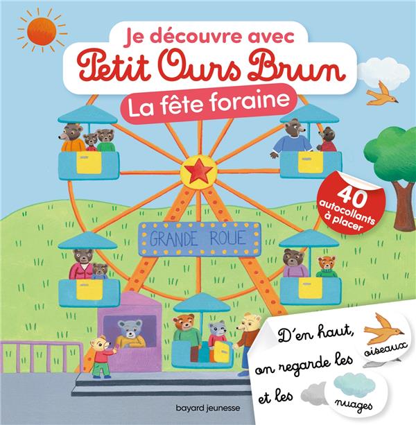 Je découvre avec Petit Ours Brun : La fête foraine : Marie Aubinais ...