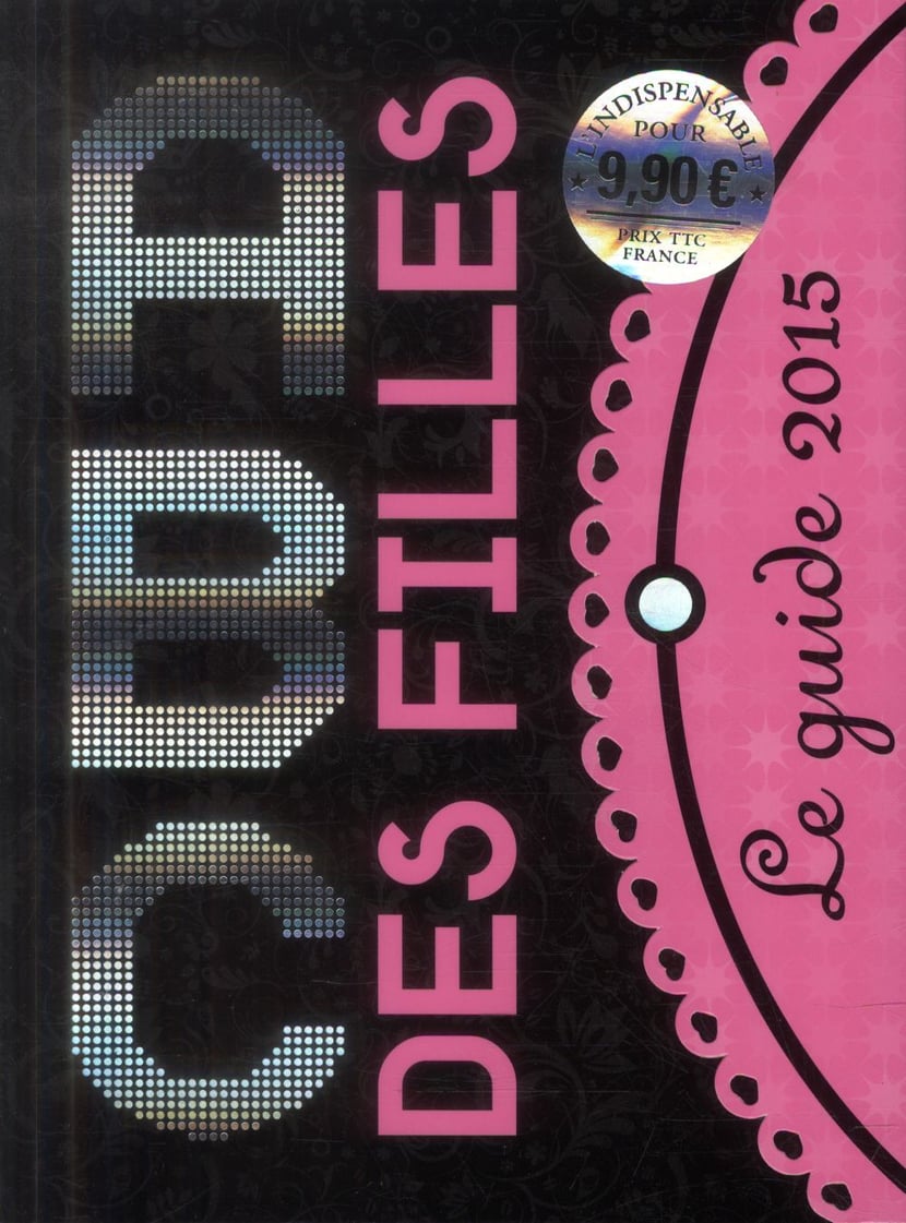 L'abc des filles - le guide 2015 : Collectif - 2012201202 - Les ...