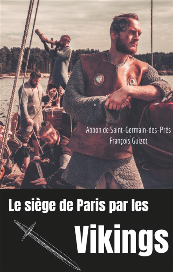 Le siège de paris par les vikings (885-887) - des vikings sur la seine ...