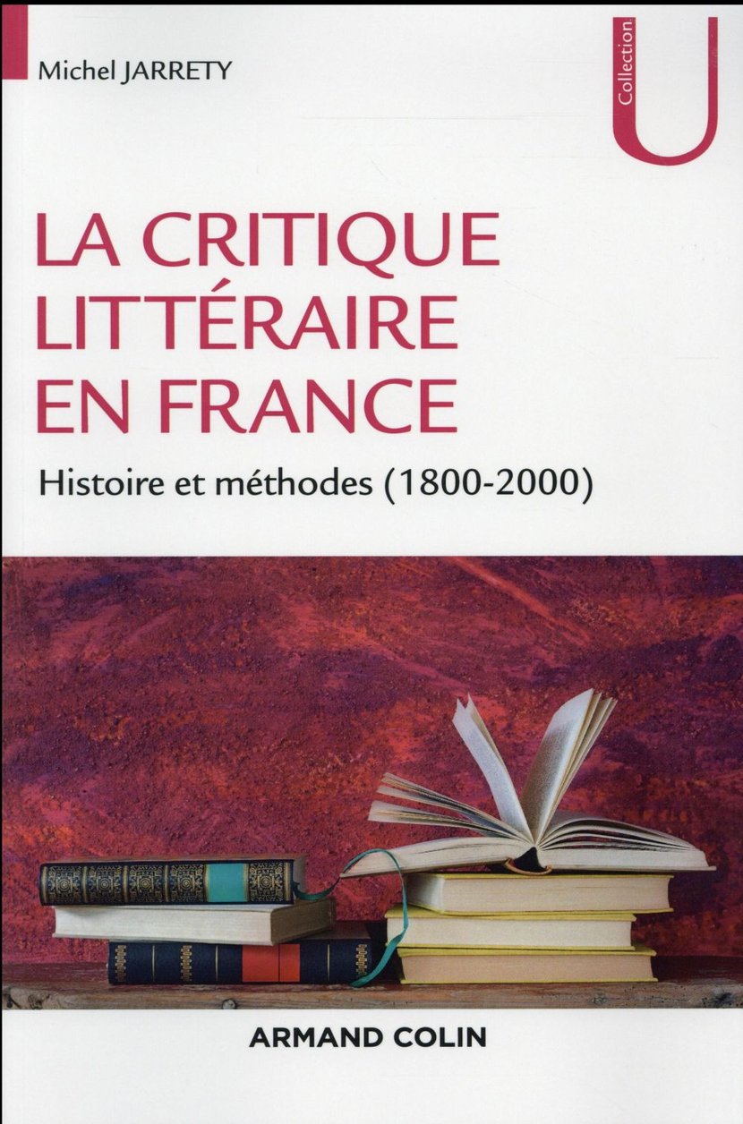 La critique littéraire en France - histoire et méthodes (1800-2000 ...