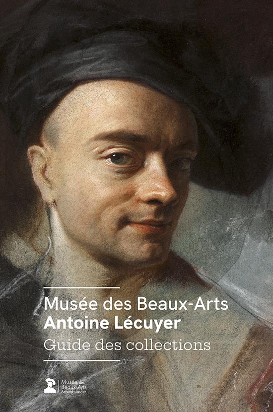 Musée des Beaux-Arts Antoine Lécuyer, Saint Quentin, guide de ...