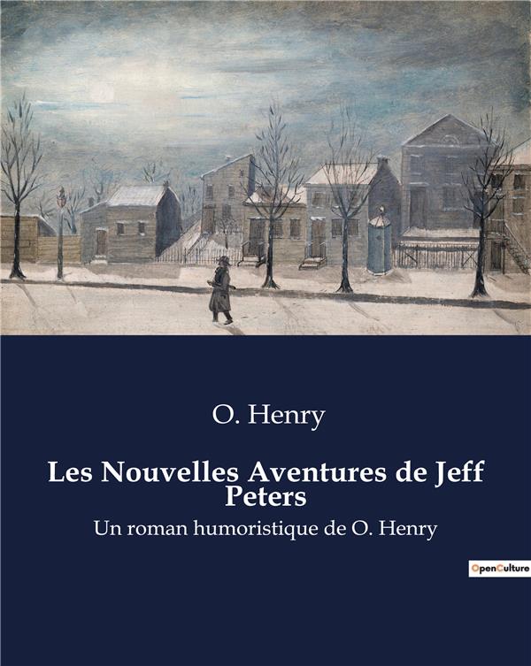 Les Nouvelles Aventures de Jeff Peters : Un roman humoristique de O ...