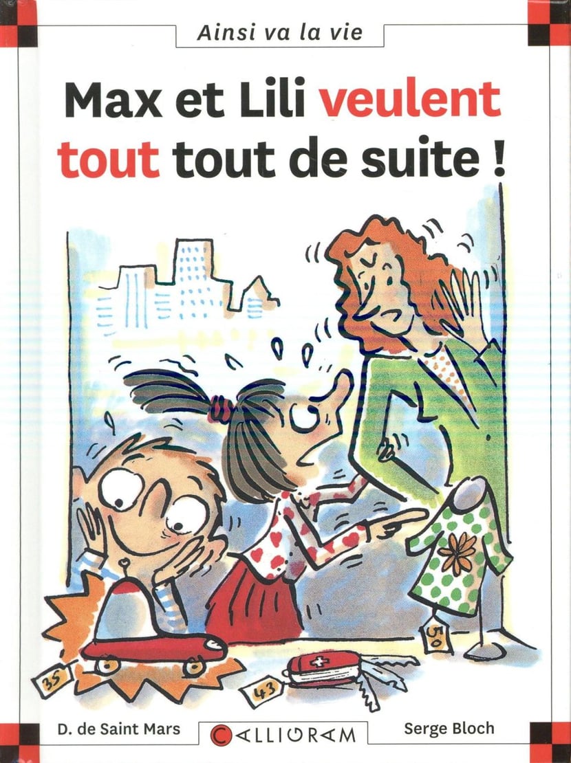 Max et Lili veulent tout tout de suite ! : Dominique De Saint-Mars ...