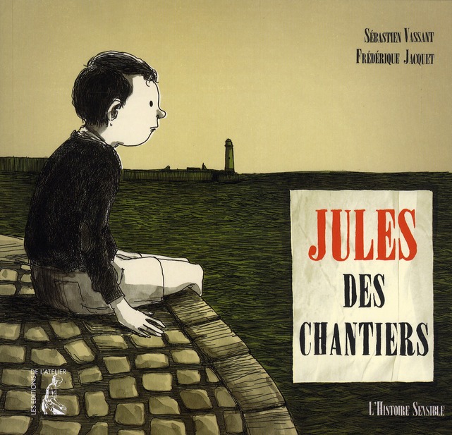 Jules des chantiers : Sébastien Vassant,Frédérique Jacquet - 2708240692 ...