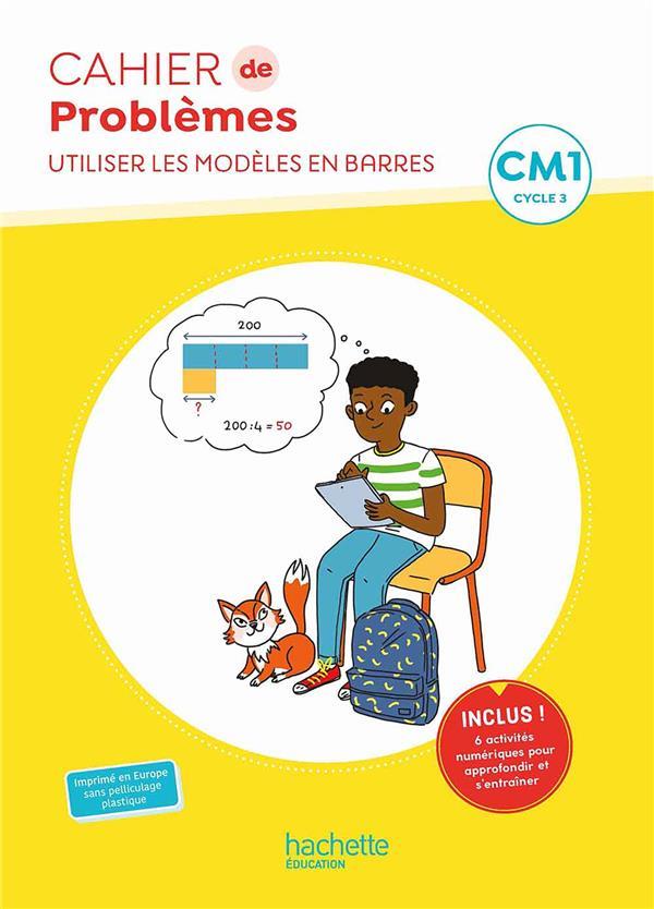 Cahier de problèmes - CM1 - cahier élève - utiliser les modèles en ...