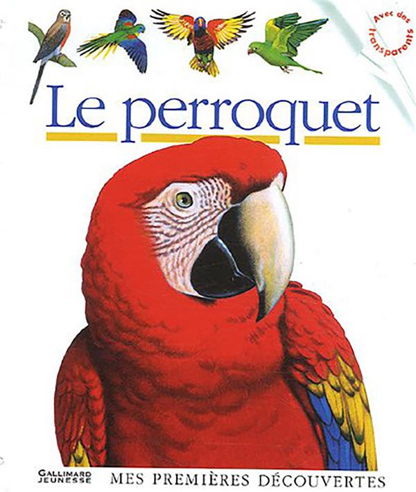 Le perroquet : Collectif - 2070510670 - Les documentaires dès 6 ans ...