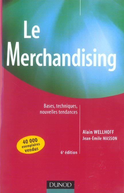 Le merchandising - bases, techniques, nouvelles tendances (6e édition ...