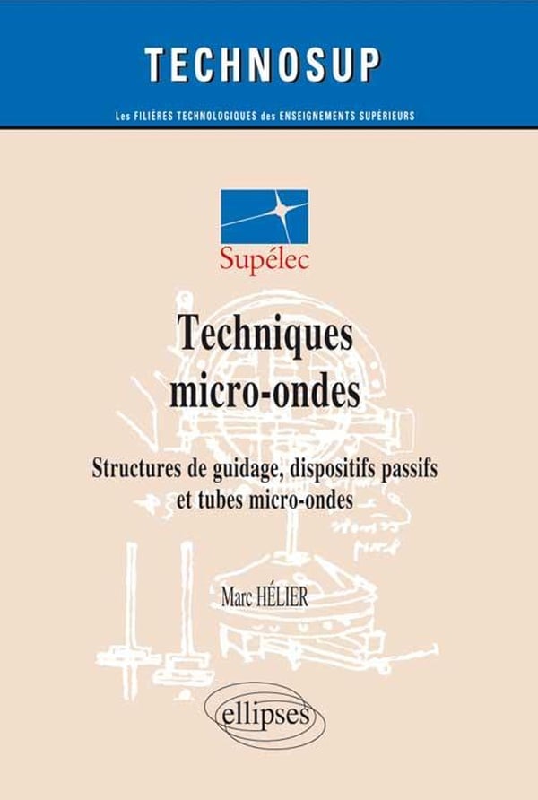 Techniques micro-ondes - Structures de guidage, dispositifs passifs et ...