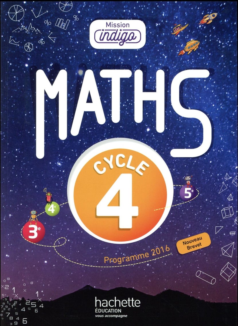 Mission indigo : mathématiques - cycle 4 / 5e, 4e, 3e - livre de l ...
