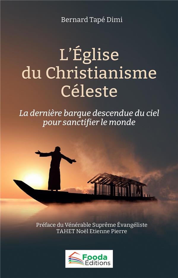 L'église du Christianisme Céleste : la dernière barque descendu du ciel ...