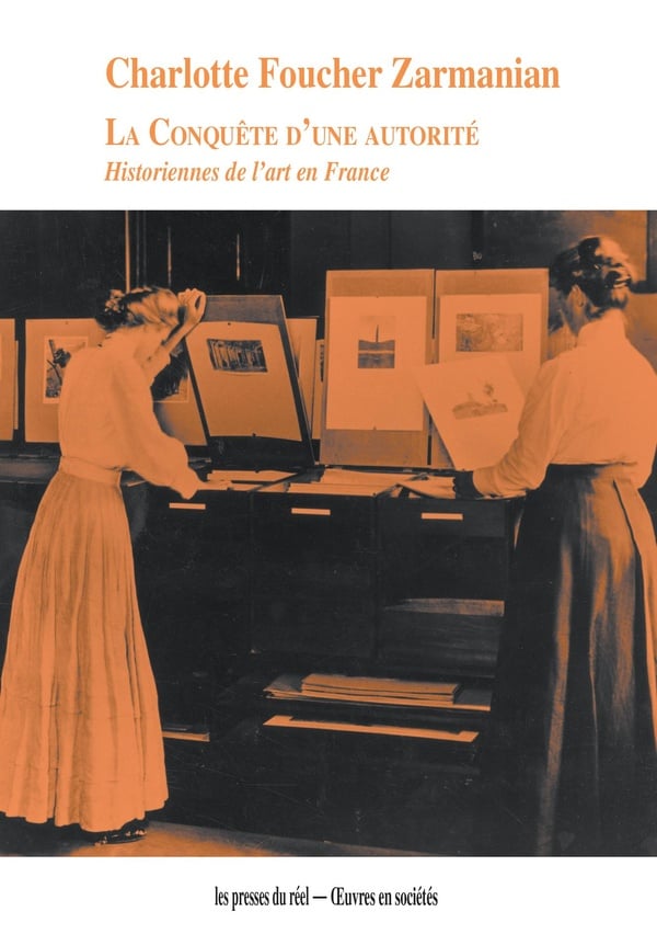 La conquête d'une autorité : Historiennes de l'art en France ...