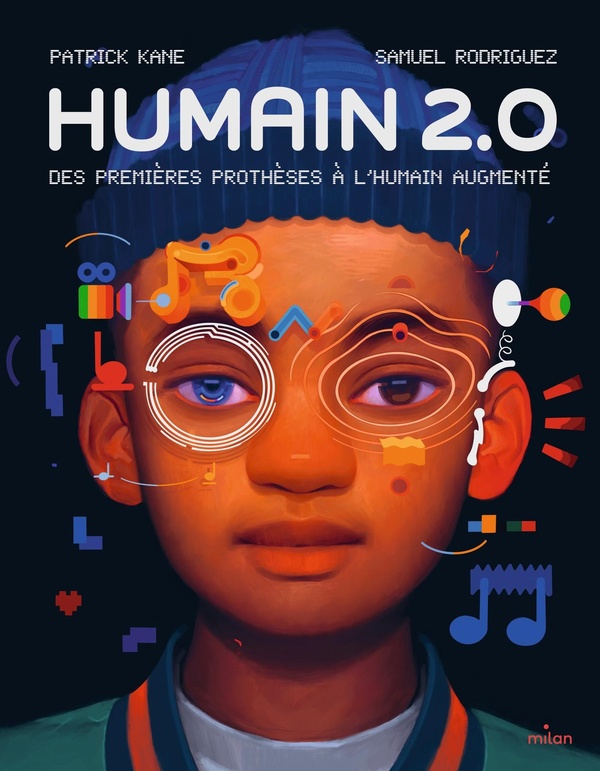 Humain 2.0 : Des premières prothèses à l'humain augmenté : Patrick Kane - 2408050375 - Les ...