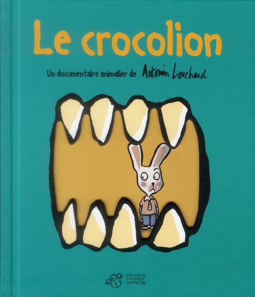 Le crocolion : Antonin Louchard - Livres pour enfants dès 3 ans | Cultura