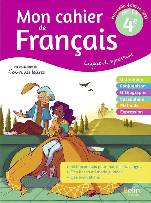 Mon cahier de français pour lire, écrire et parler : mon cahier de ...