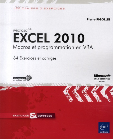 Microsoft Excel 2010 - macros et programmation en VBA - 84 exercices et corrigés : Pierre ...
