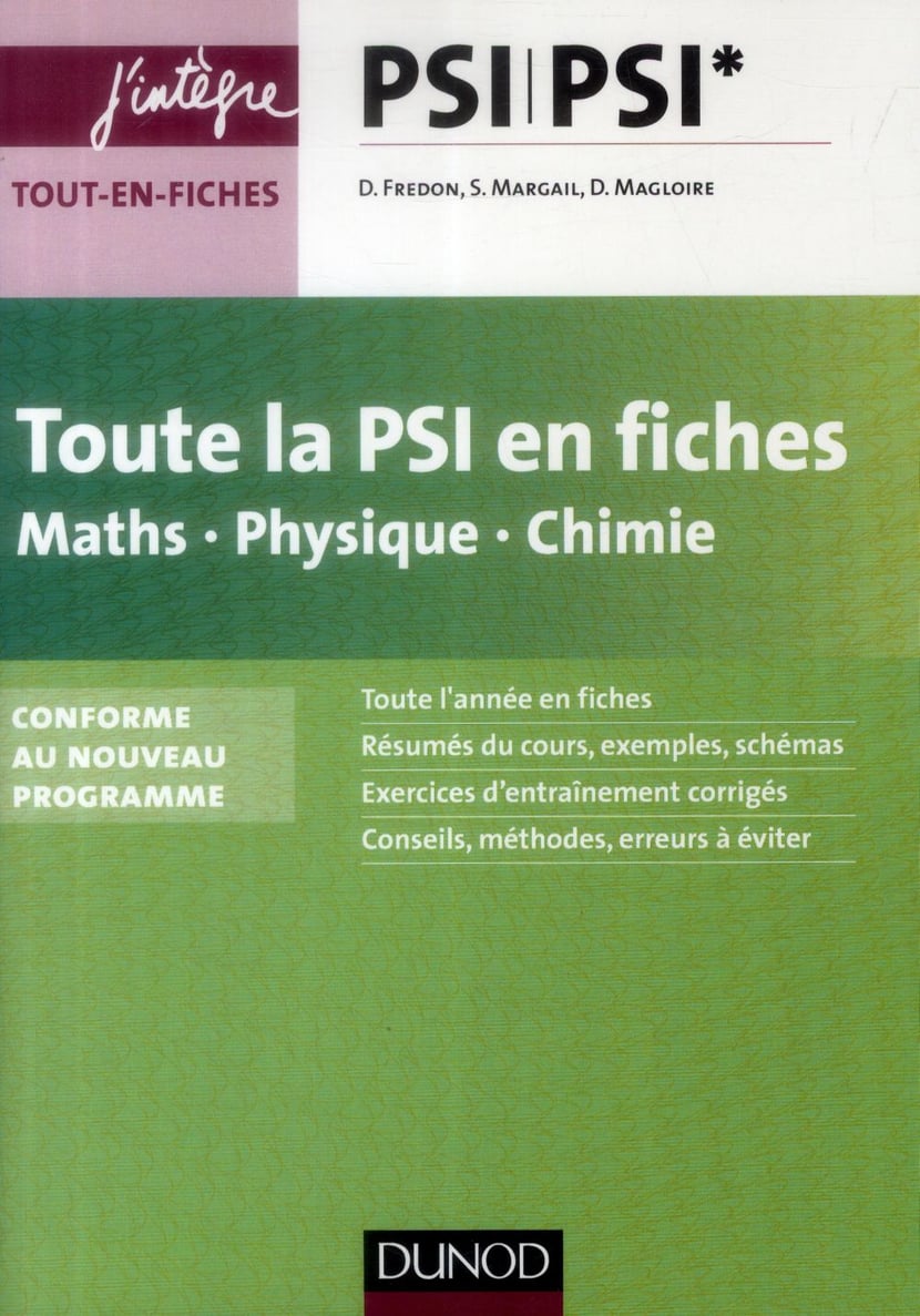 Toute la psi en fiches - mathématiques - physique - chimie - tout-en-fiches : Sandrine Margail ...