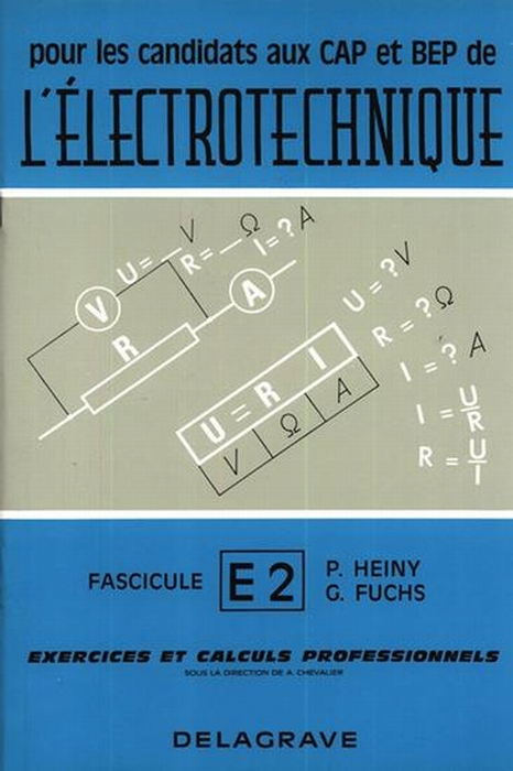 Électrotechnique t.E2 - CAP, BEP - exercices et calculs professionnels - 2206000814 - Manuels ...