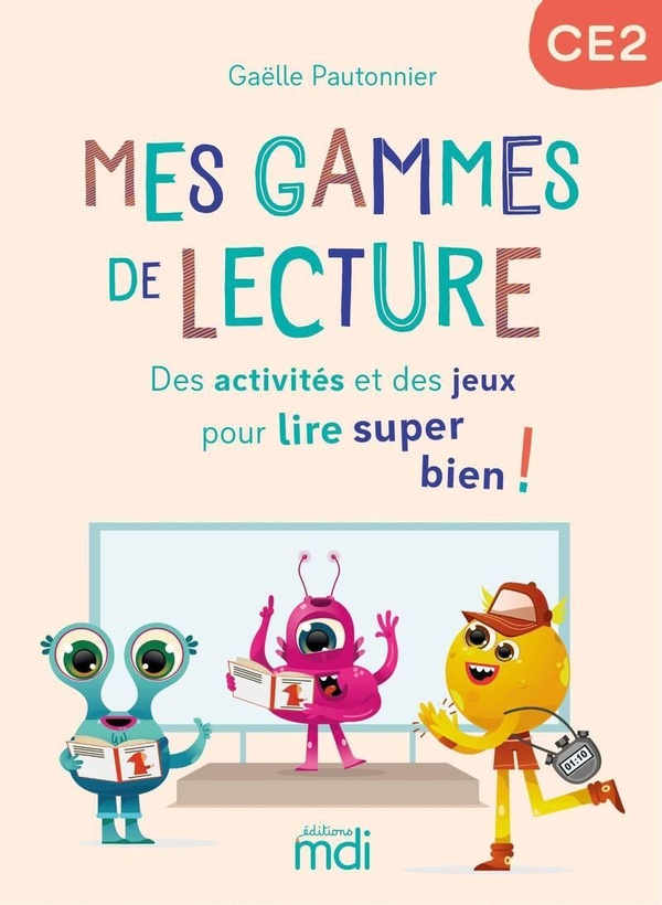 Mes gammes de lecture : Des activités et des jeux pour lire super bien ...