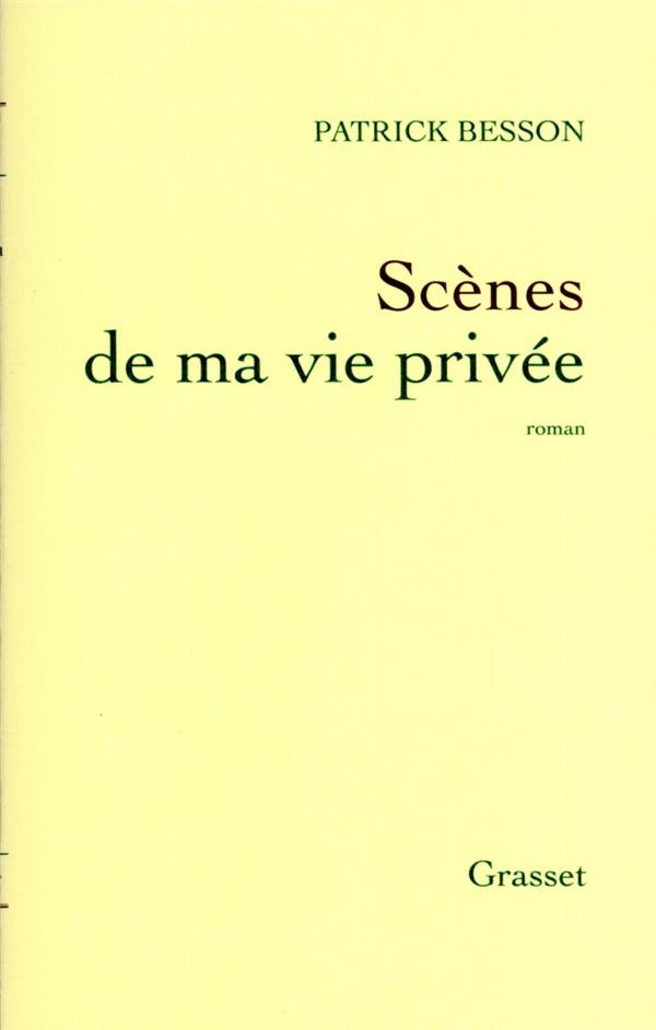 Scènes de ma vie privée : Patrick Besson - 2246830532 | Cultura