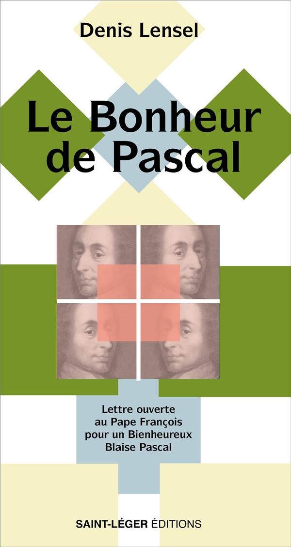 Le bonheur de Pascal : Denis Lensel - 2364529492 - Livre Religions et ...