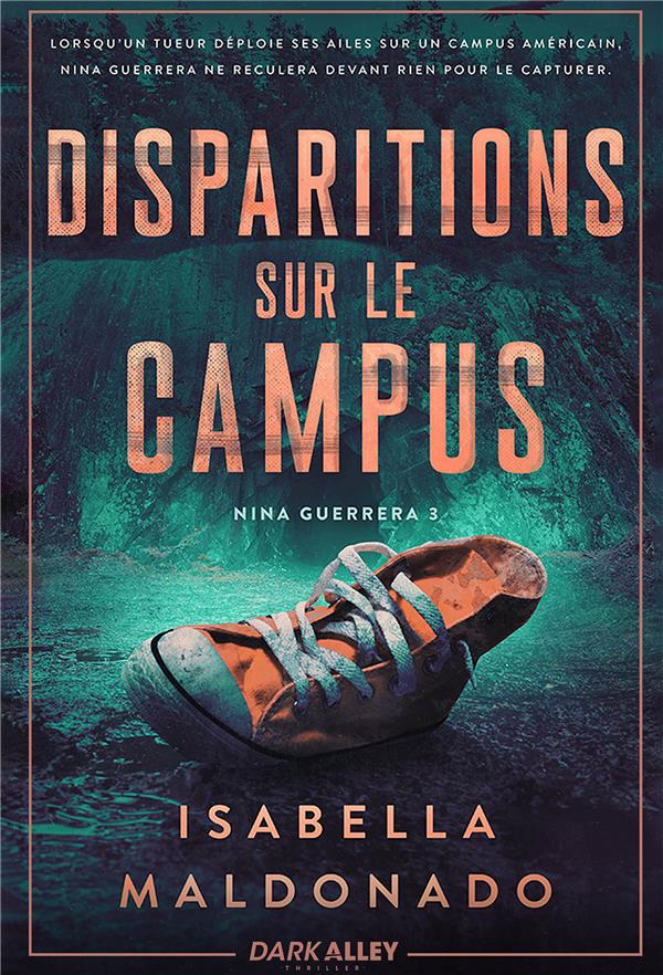 Nina Guerrera Tome 3 : Disparitions sur le campus : Isabella Maldonado | Cultura