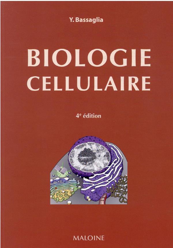 Biologie cellulaire (4e édition) : Yann Bassaglia - Livre science et ...
