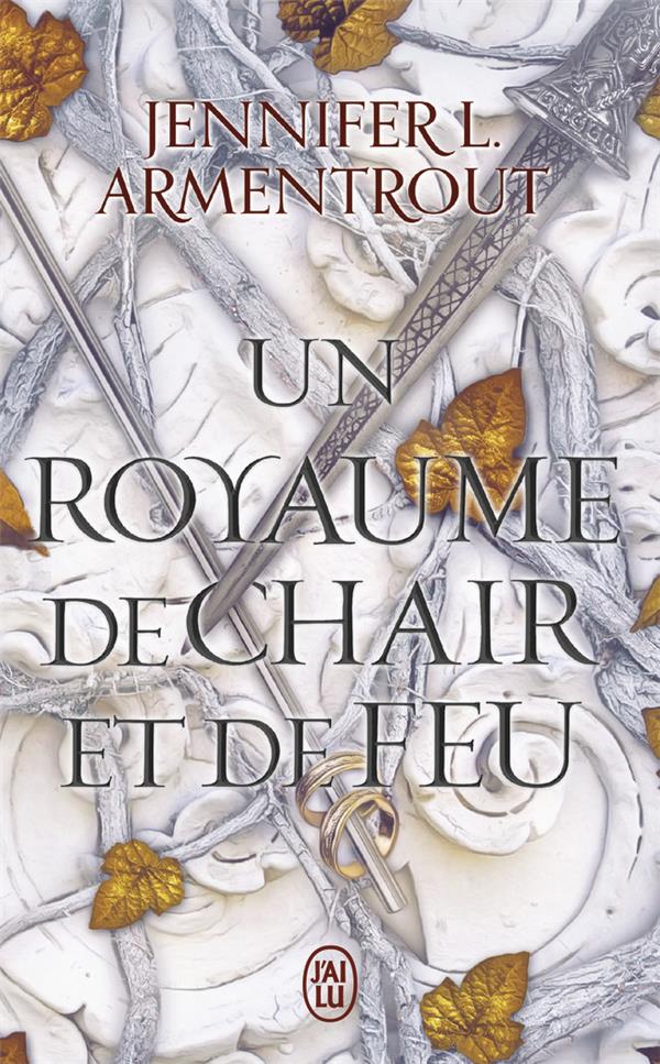 Le sang et la cendre Tome 2 : Un royaume de chair et de feu : Jennifer L. Armentrout ...