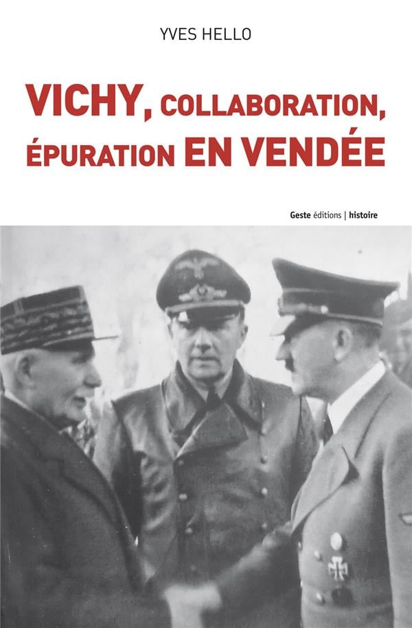 Vichy, collaboration, épuration en vendée : Yves Hello - Livre Histoire ...