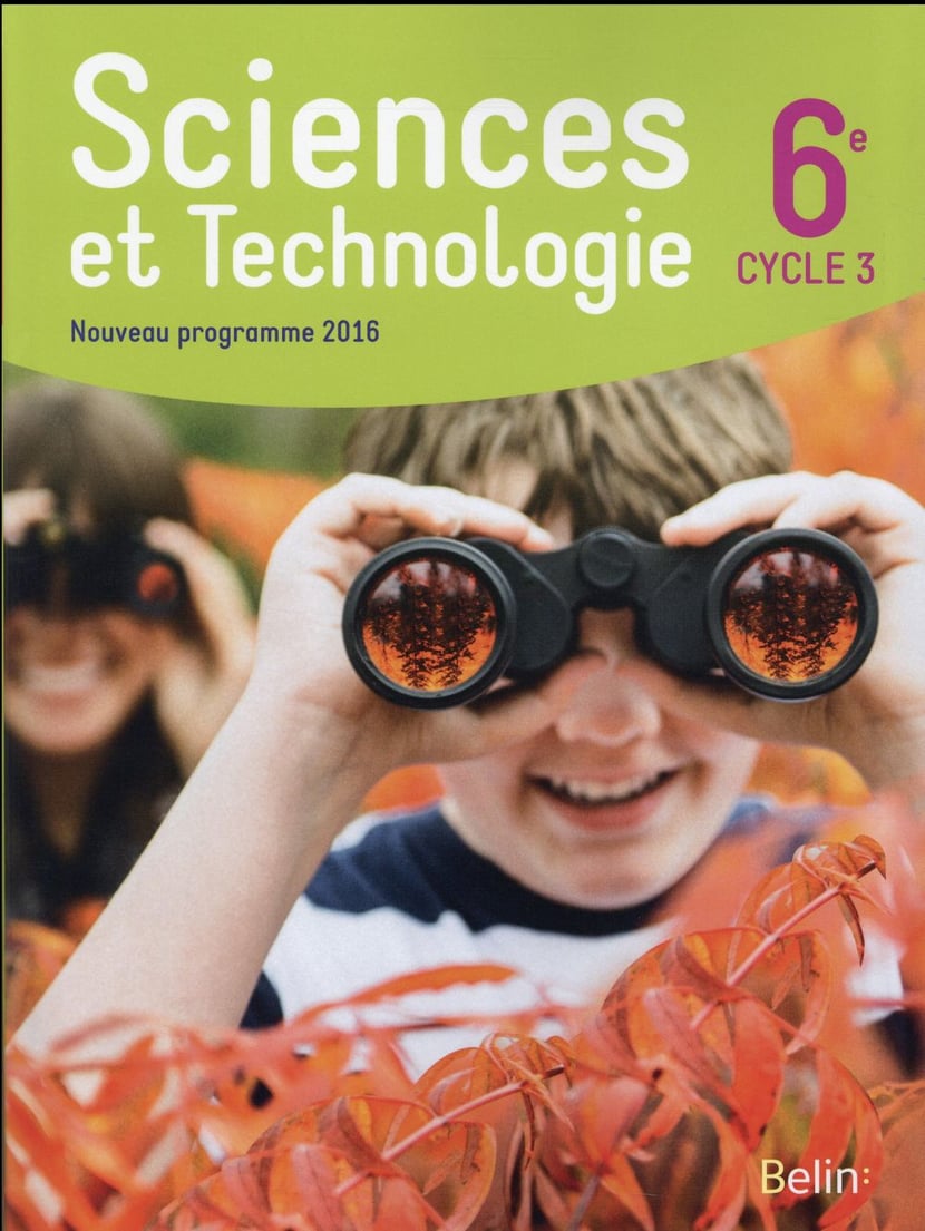 Sciences et technologie - 6ème - livre de l'élève - grand format (édition 2016) : Collectif ...